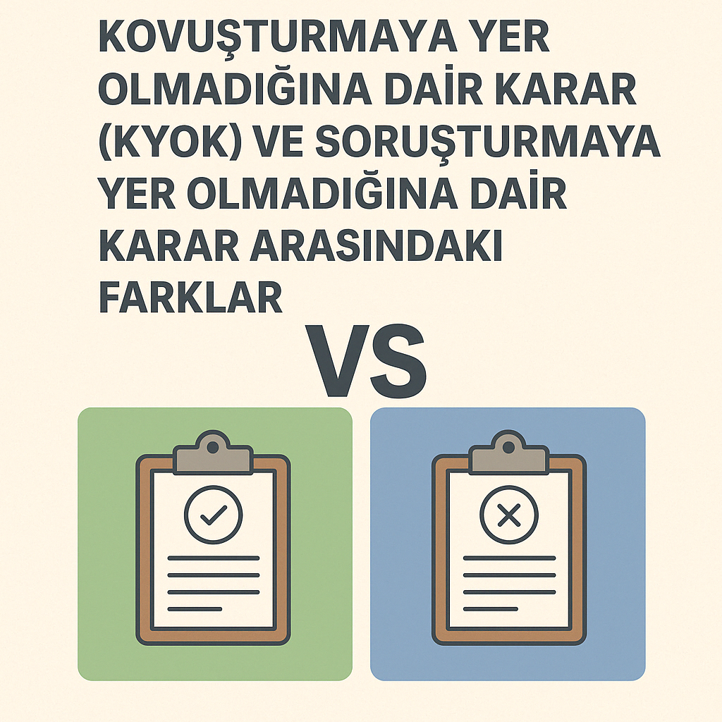 KOVUŞTURMAYA YER OLMADIĞINA DAİR KARAR (KYOK) VE SORUŞTURMAYA YER ...